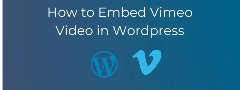 How to Embed Vimeo Video in Wordpress [year]